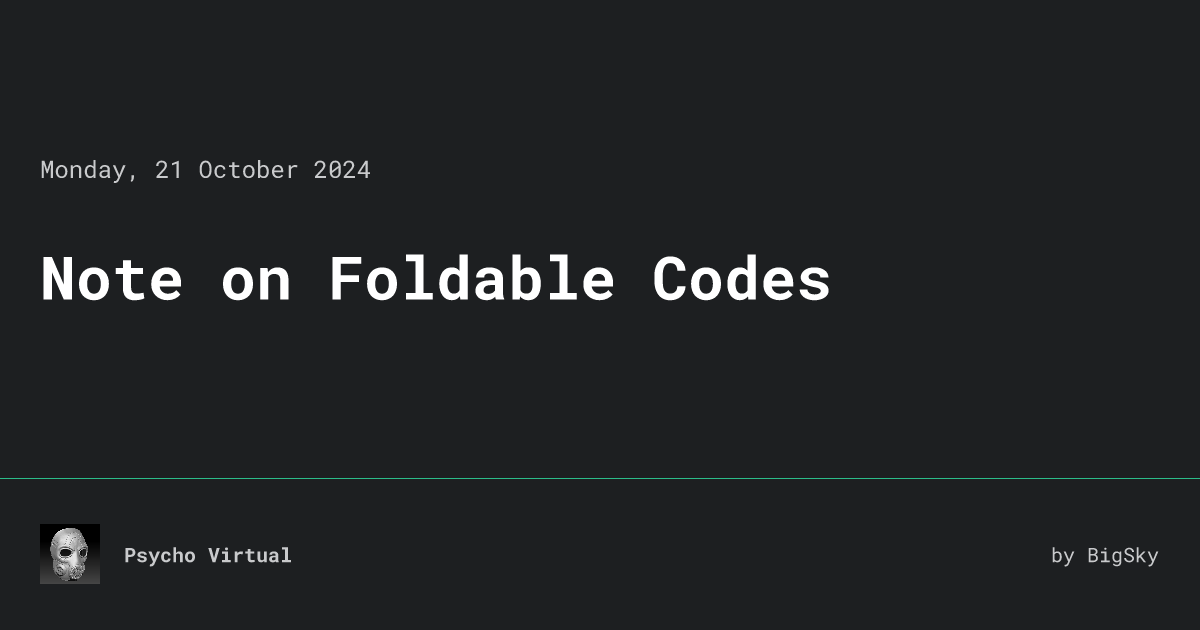 Note on Foldable Codes • Psycho Virtual